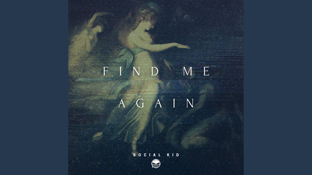 Find Me Again - YouTube