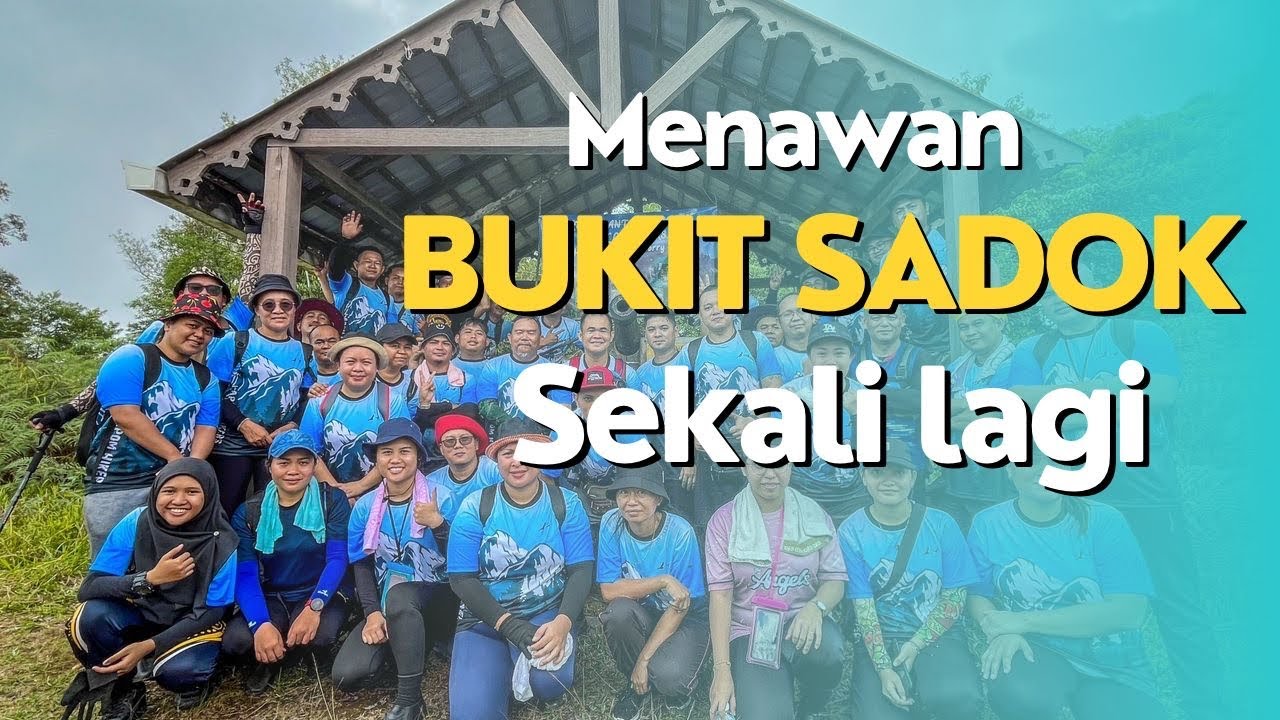 Pendakian ke Bukit Sadok 2.0 - YouTube