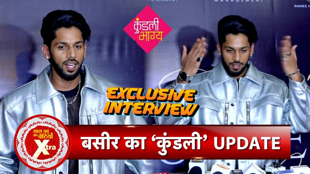 Kundali Bhagya Actor Shaurya aka Baseer Ali Shares Upcoming Twist In ...