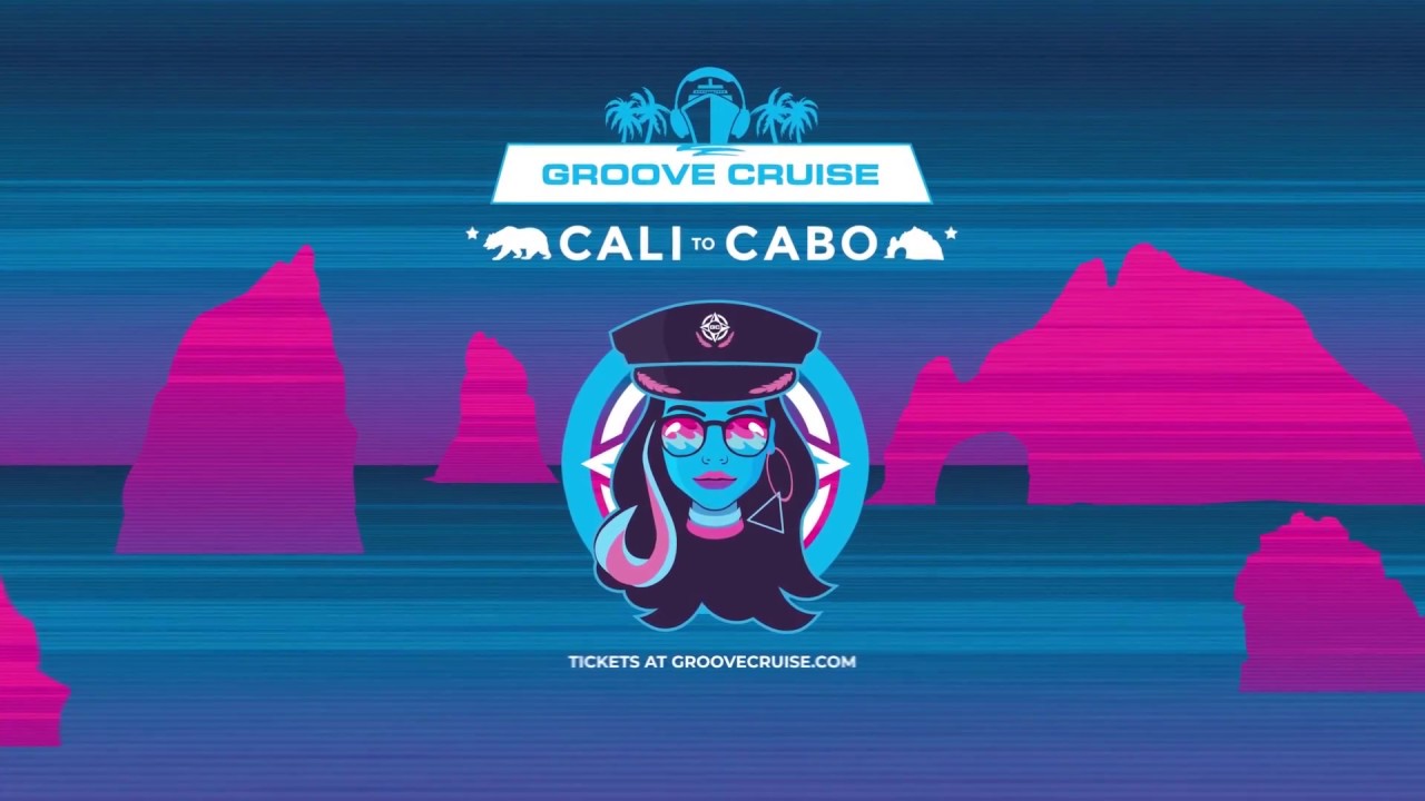 Groove Cruise Cabo 2018 Pre-Cruise Trailer - YouTube
