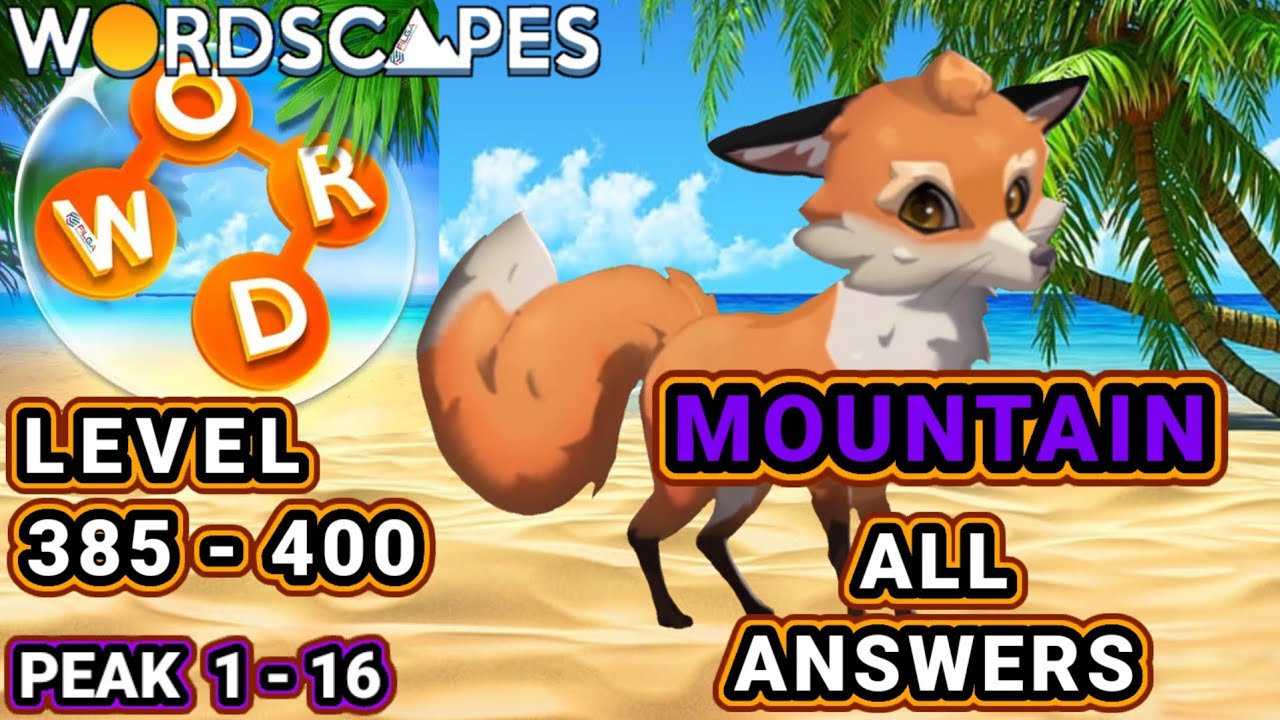 Wordscapes Level 385 to 400 All Answers Gameplay, PEAK (Mountain ...