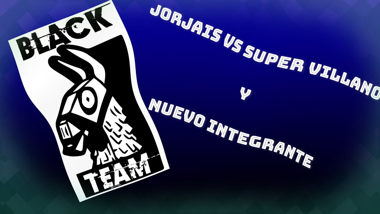 Jorjais vs Super Villano .... Nuevo Integrante!!! - YouTube