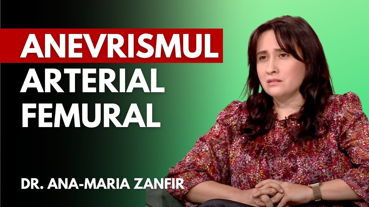 Anevrismul Arterial Femural și Popliteal: Riscuri și Semne de Alarmă ...