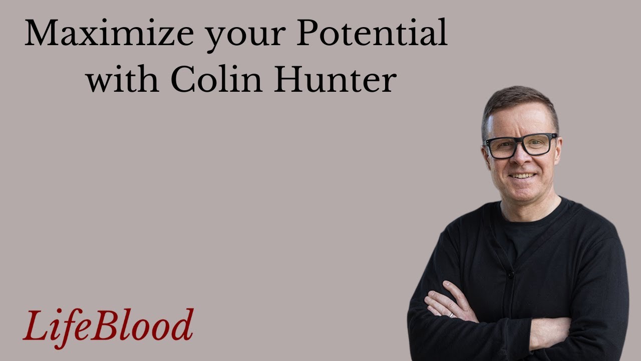 Maximize your Potential with Colin Hunter - YouTube