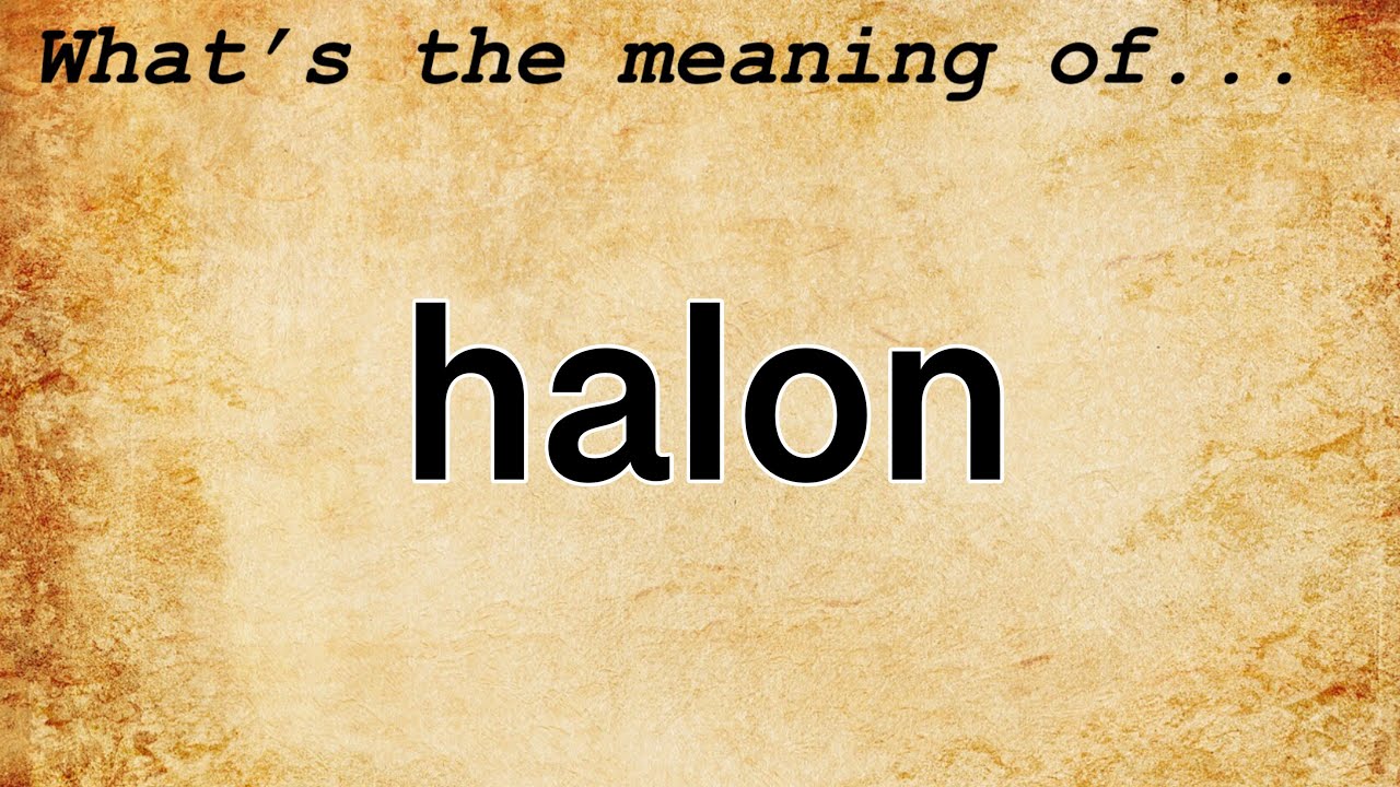 Halon Meaning : Definition of Halon - YouTube