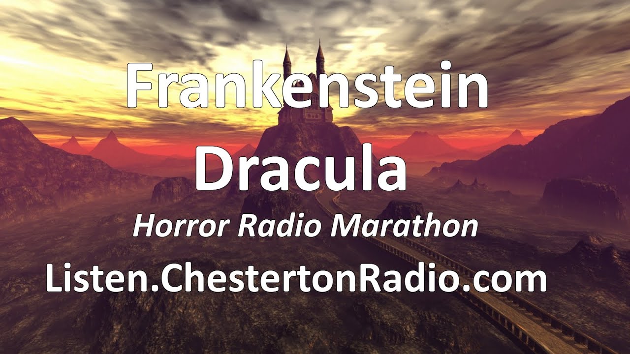 Dracula & Frankenstein - Horror Radio - Chesterton Radio Theatre Live ...