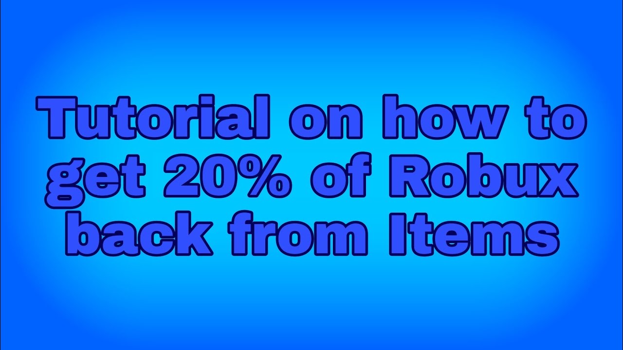 Tutorial on how to get 20% of Robux Back from Items in Roblox Avatar ...