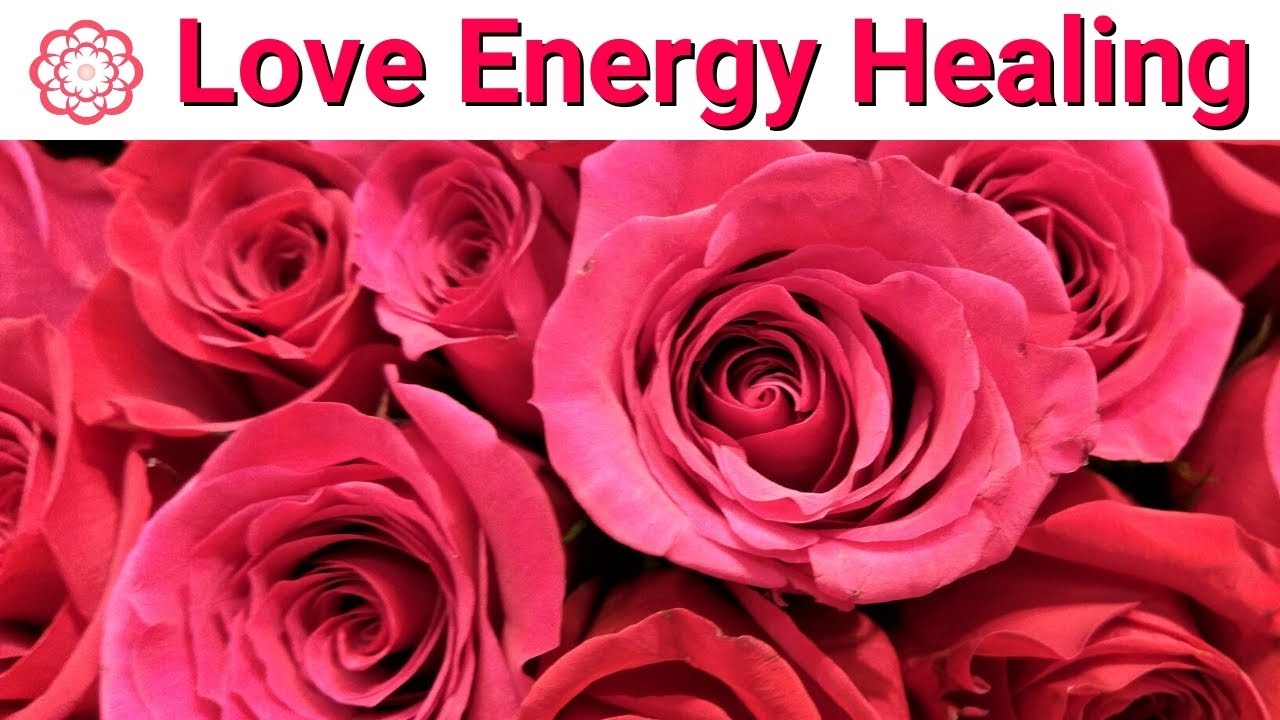 Love Energy Healing 💮 - YouTube