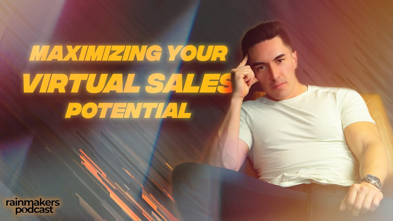 Maximizing Your VIRTUAL SALES Potential - YouTube