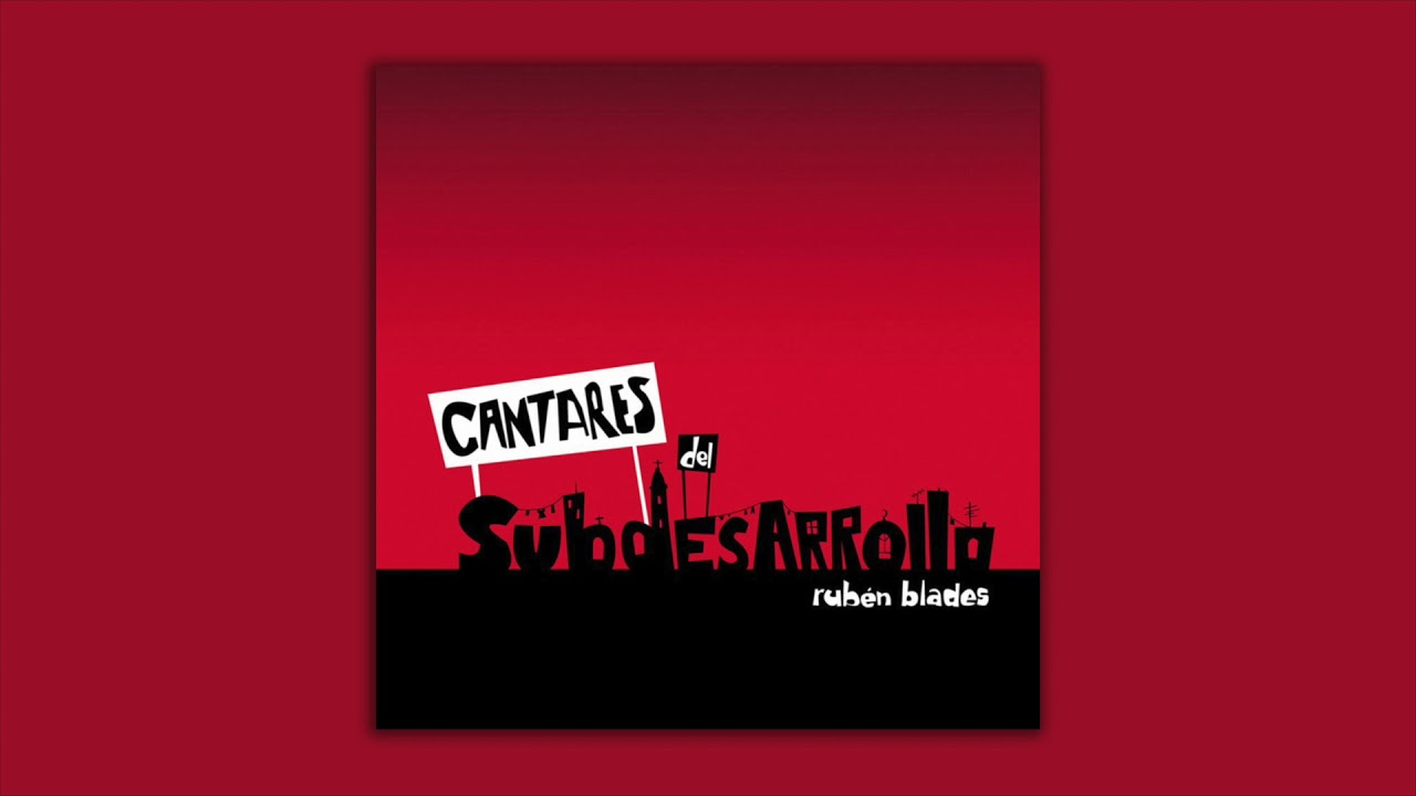 Rubén Blades - Olaya (Cantares del Subdesarrollo) - YouTube