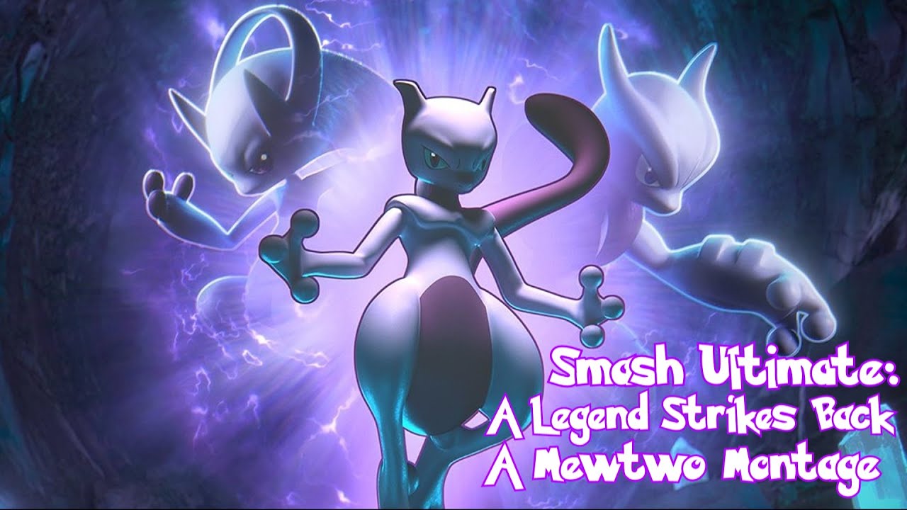 A Legend Strikes Back - A Mewtwo Montage (Smash Ultimate) - YouTube