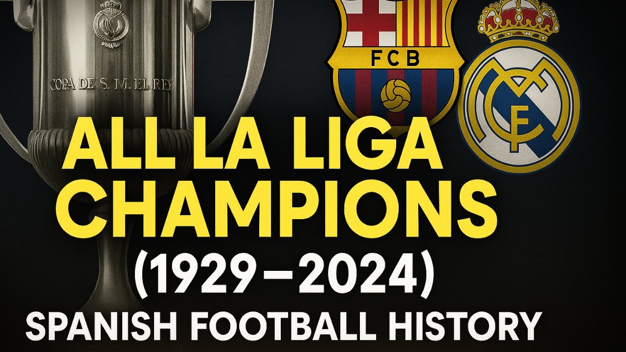 All La Liga Champions (1929–2024) | Spanish Football History - YouTube