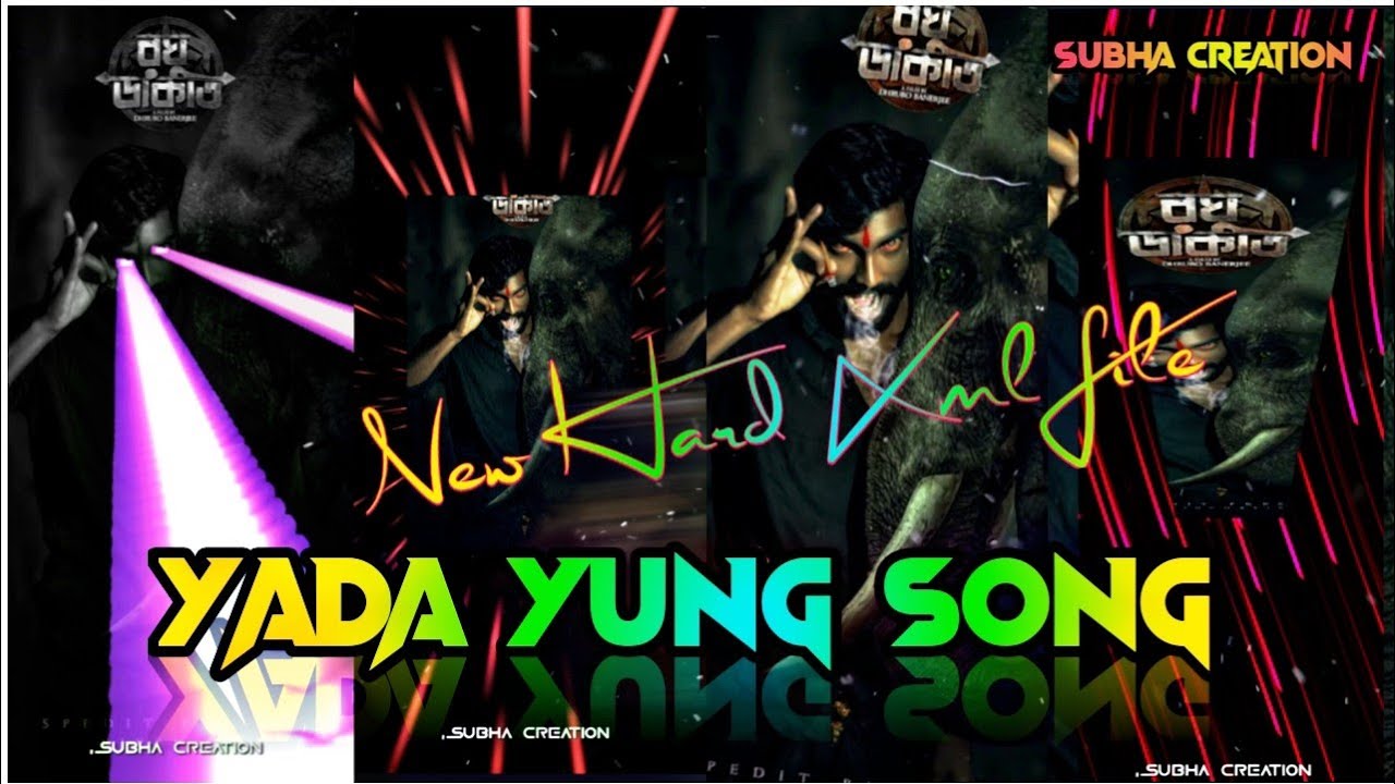 Yada Yung song ll new Hard xml file ll EDIT BY SUBHA CREATION - YouTube