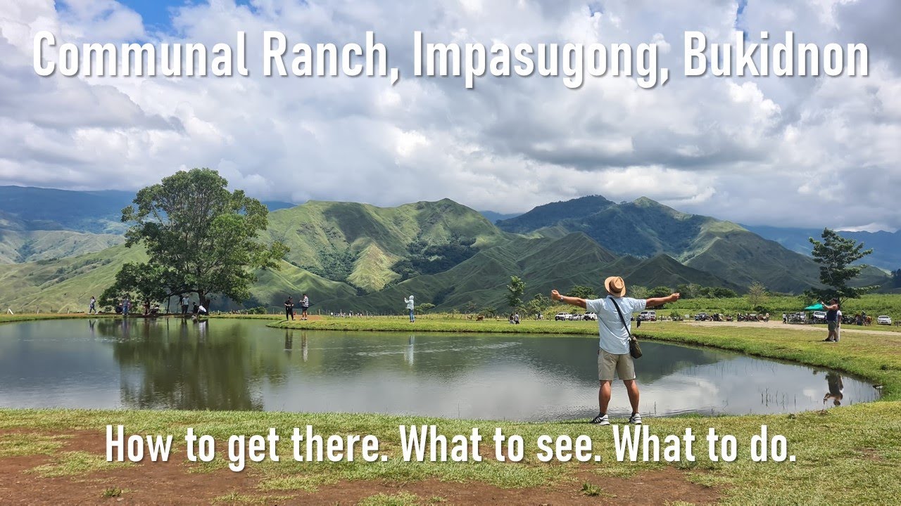 Communal Ranch, Impasugong, Bukidnon. How to get there. What to see ...