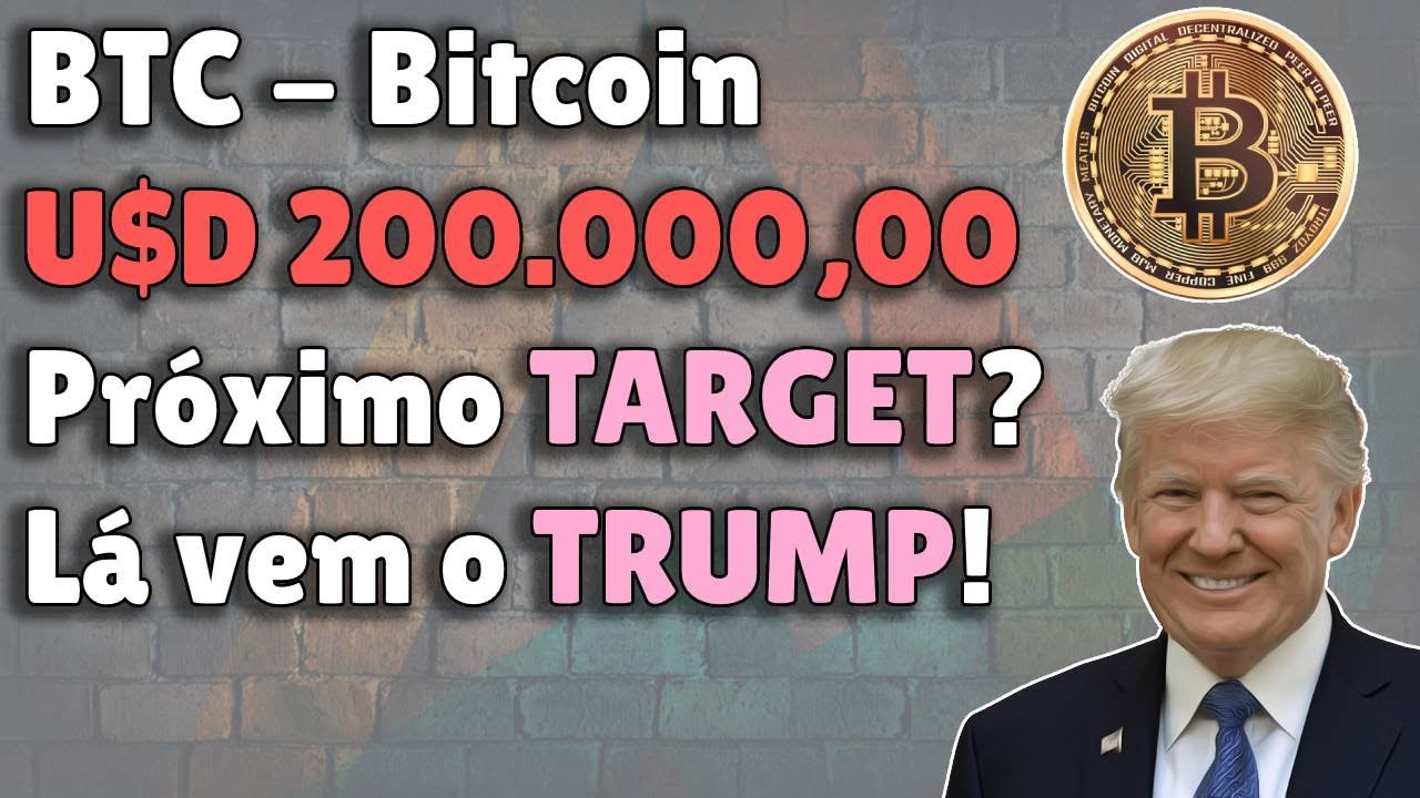 BTC - Bitcoin - U$D 200.000,00 - Próximo TARGET? - Lá vem o TRUMP ...