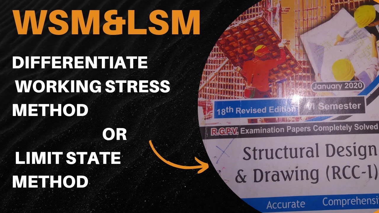 Differentiate WSM&LSM Differentiate between Working stress method or ...