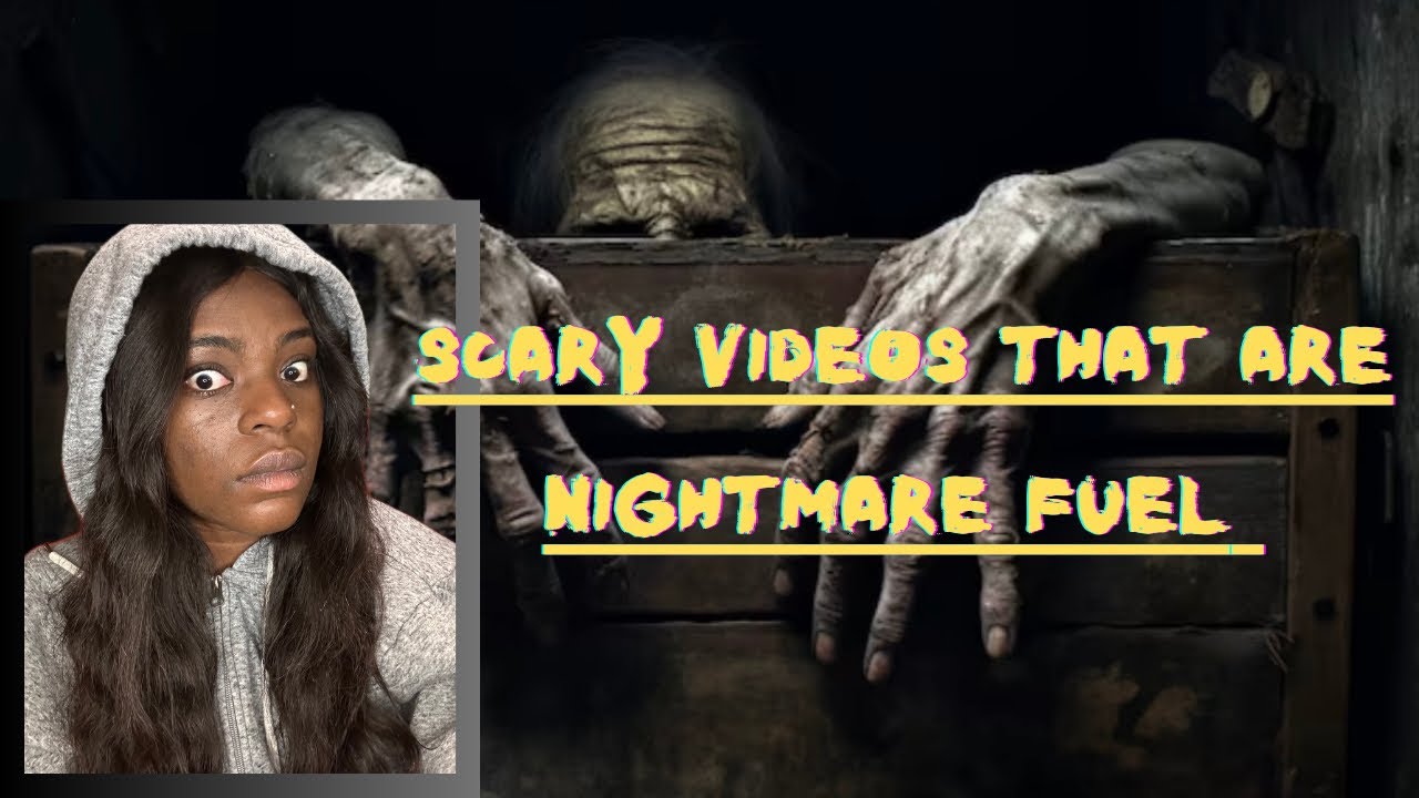 Scary Videos that are Nightmare Fuel - YouTube