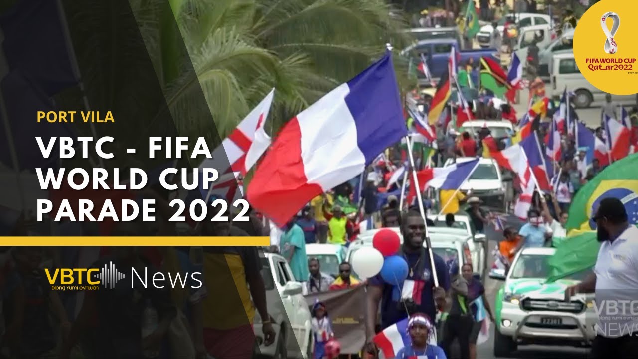 VBTC - FIFA World Cup 2022 parade in Port Vila was another success ...