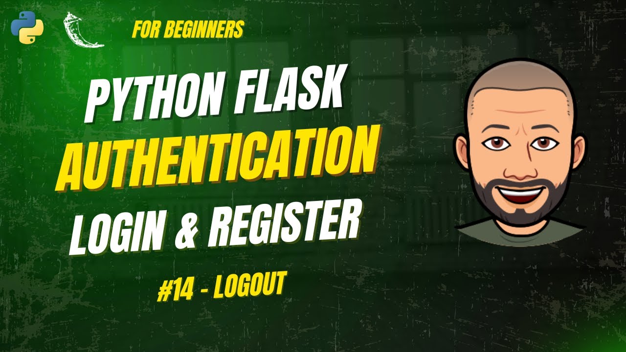 Python Flask Authentication #14 – LOGOUT User with Flask-Login (End ...