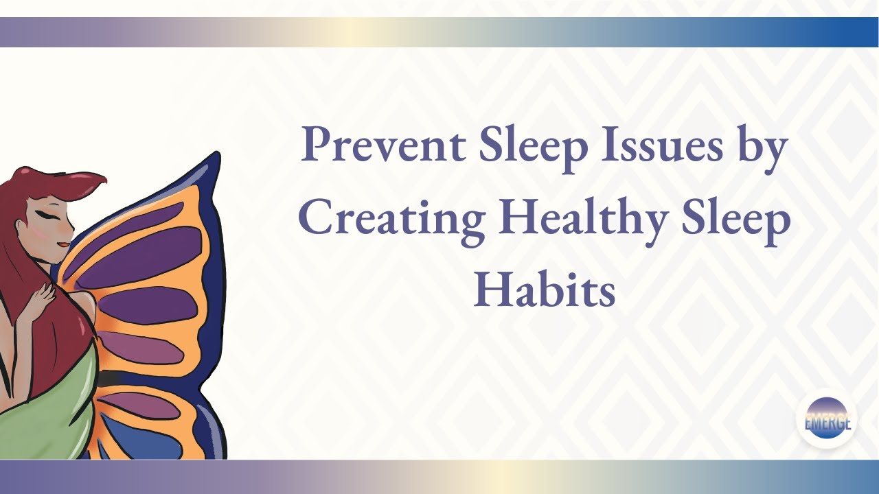 Preventing Sleep Issues by Creating Healthy Sleep Habits - YouTube