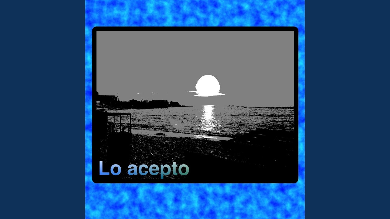 Lo Acepto - YouTube