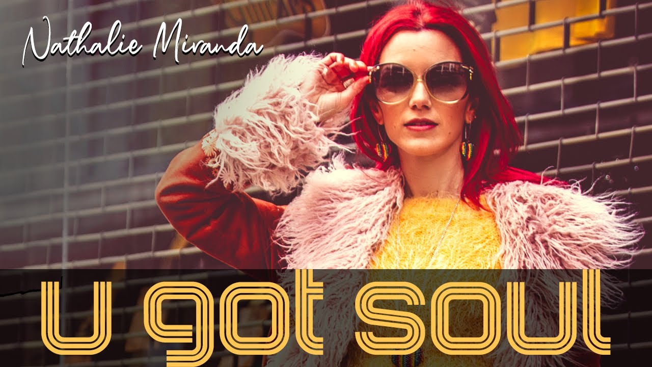 Nathalie Miranda - U Got Soul (Official Video) - YouTube