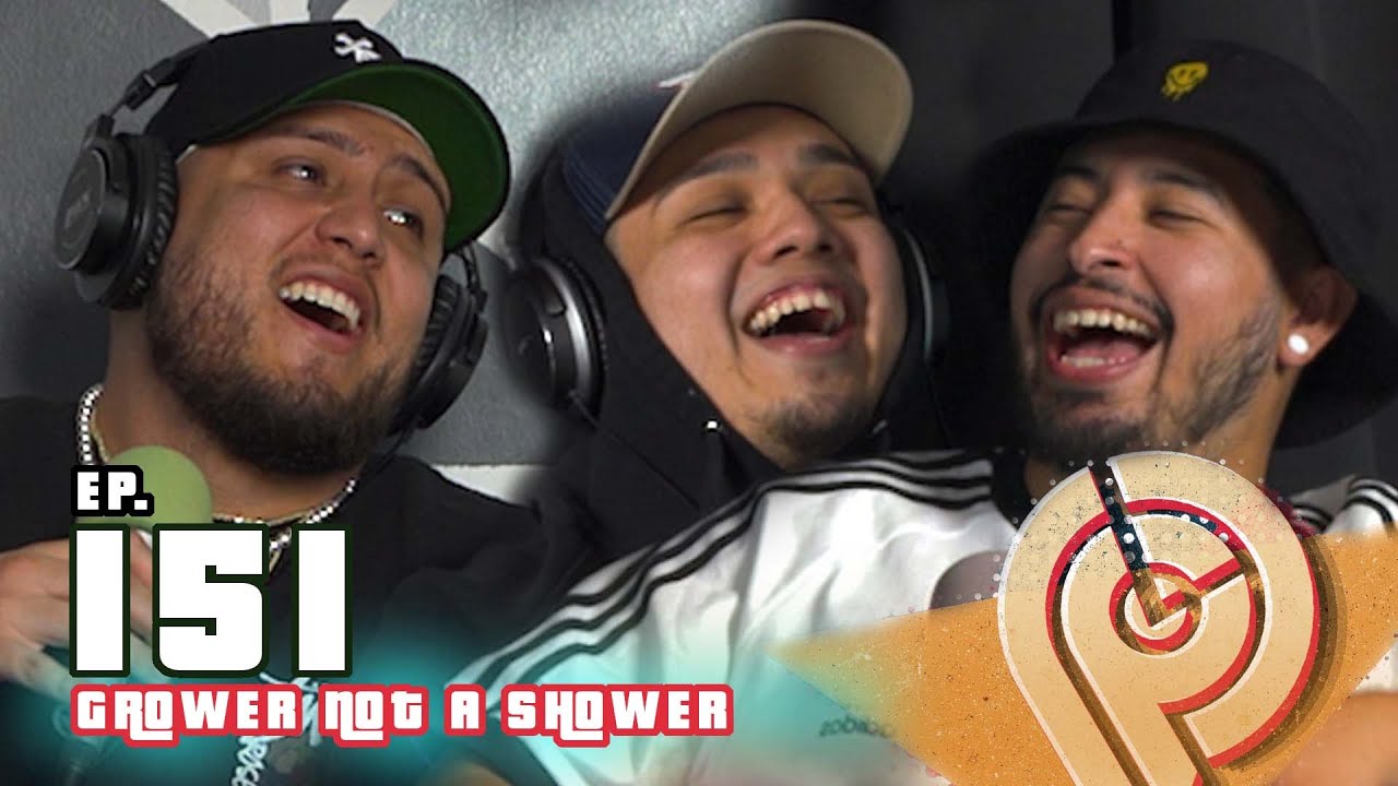 Grower Not A Shower ep.151 - YouTube