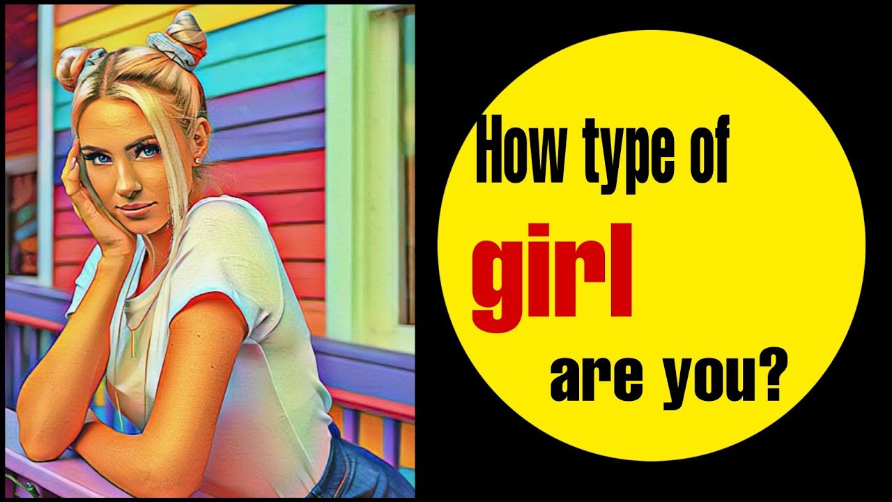 How type of girl are you?(personality test)/How girly are you?/girly ...