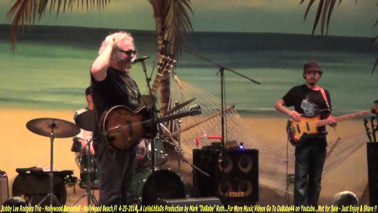 Bobby Lee Rodgers Trio - Hollywood Bandshell - Hollywood Beach,Fl 4- 25 ...