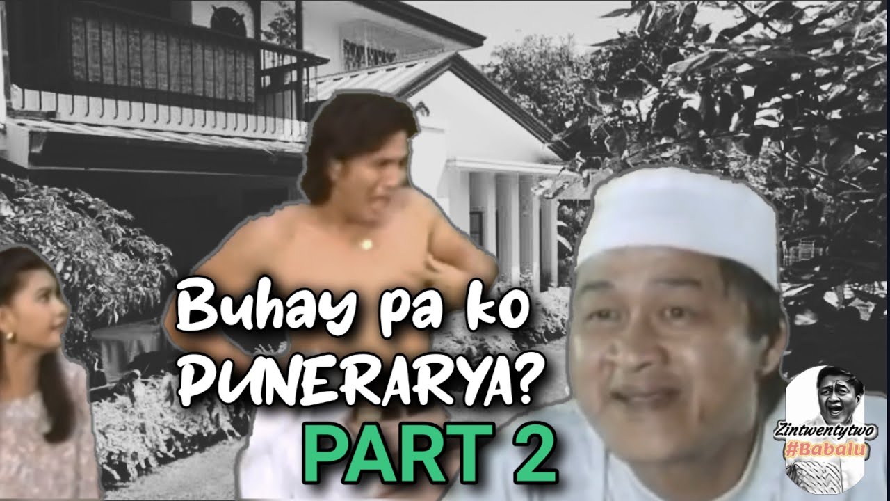 BUHAY PA KO PUNERARYA! PART 2 | Babalu comedy 🤣 #babalu - YouTube