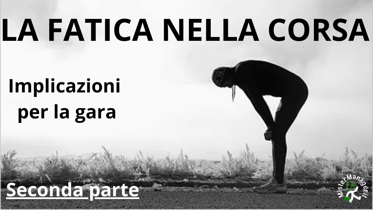 La fatica nella corsa (implicazioni per la gara) - YouTube