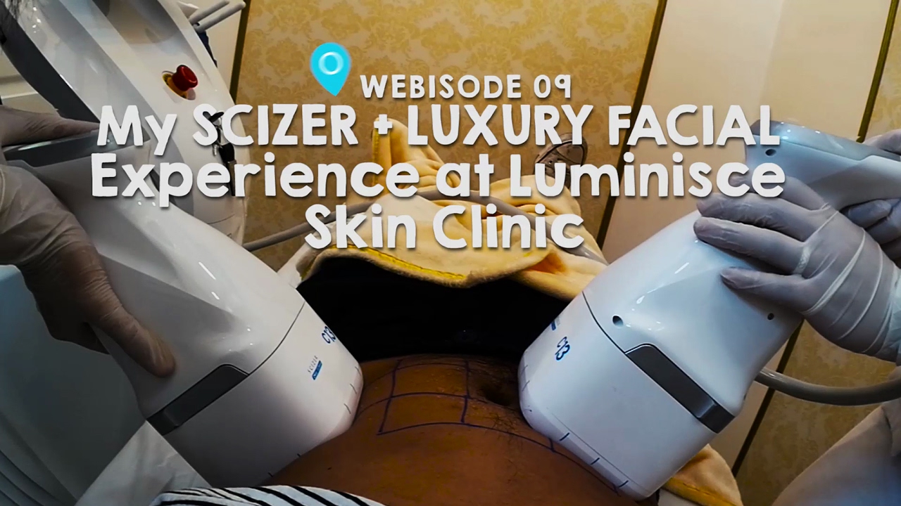 My Scizer & Luxury Facial Experience at Luminisce Skin Clinic (#09 ...
