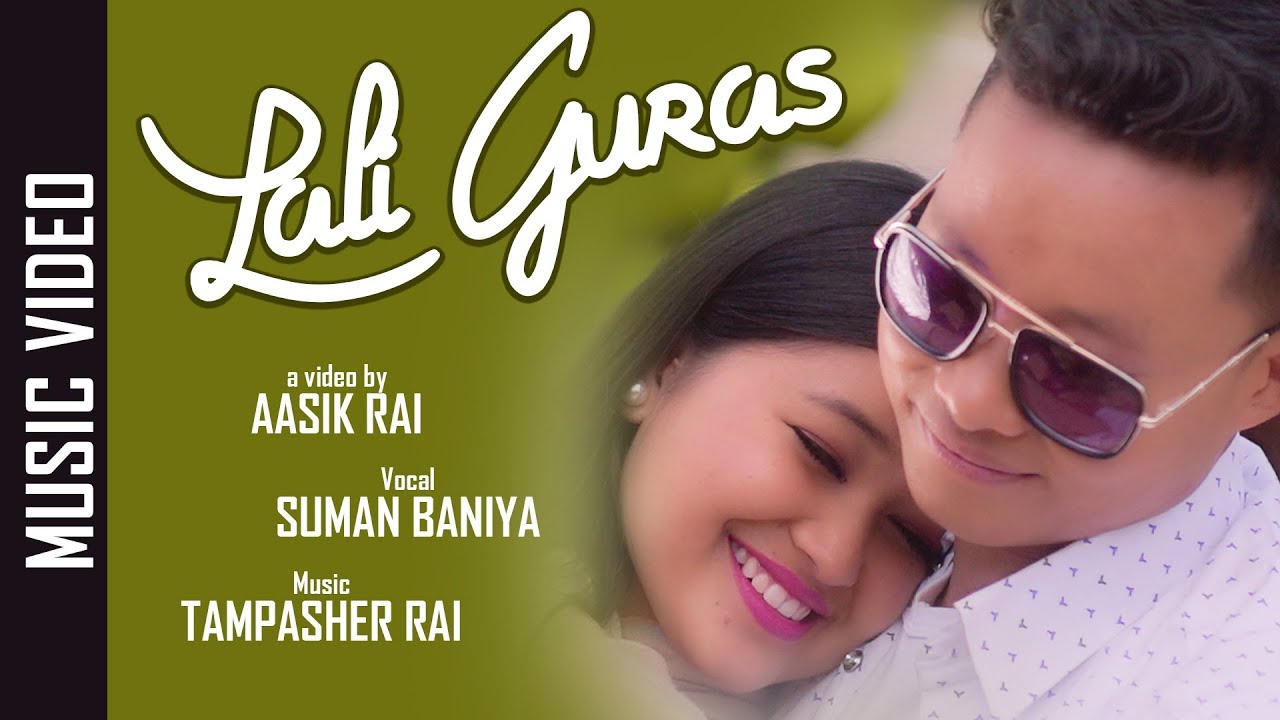 Lali Guras - New Nepali Song Ft. Tampasher Rai, Nagma Shrestha || Suman ...