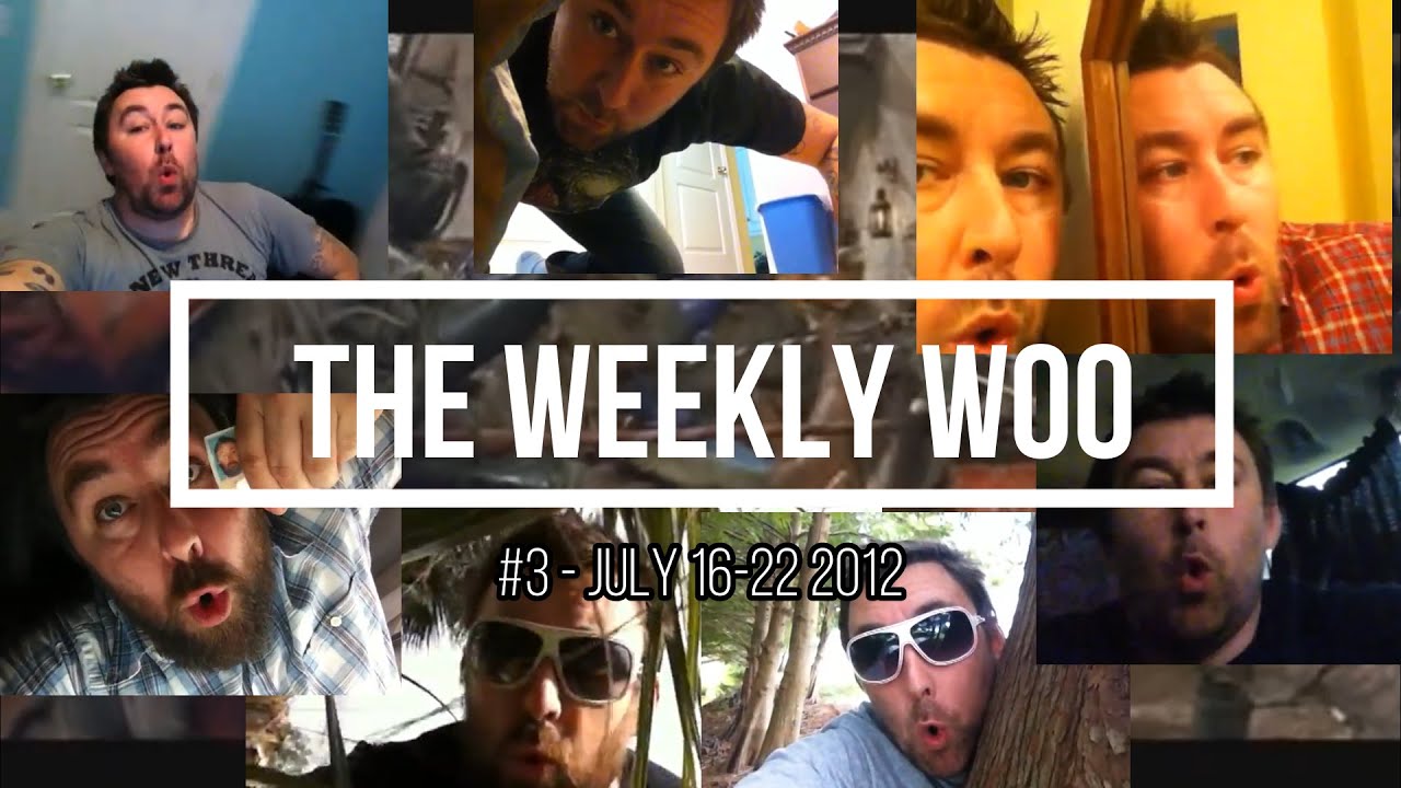 The Weekly Woo 003 - July 16-22 2012 (The Daily Woo Remastered HD ...