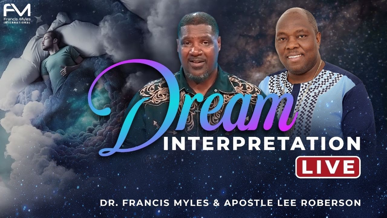 Dream Interpretation LIVE (Ep. 2) | Dr. Francis Myles & Apostle Lee ...