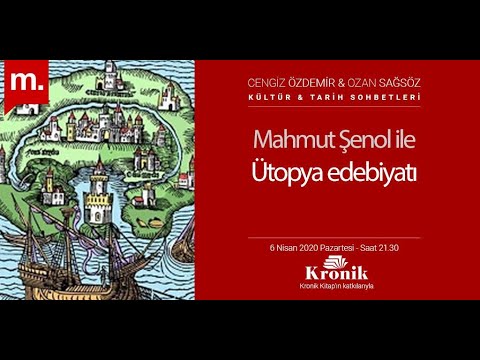 Kültür & Tarih Sohbetleri: Mahmut Şenol ile ütopya edebiyatı