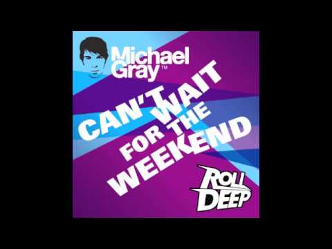 Michael Gray - Can't Wait For The Weekend (Jamie Grind Remix) - YouTube