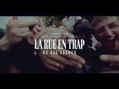 62 Sal'assoce - La rue en trap (Clip Officiel)