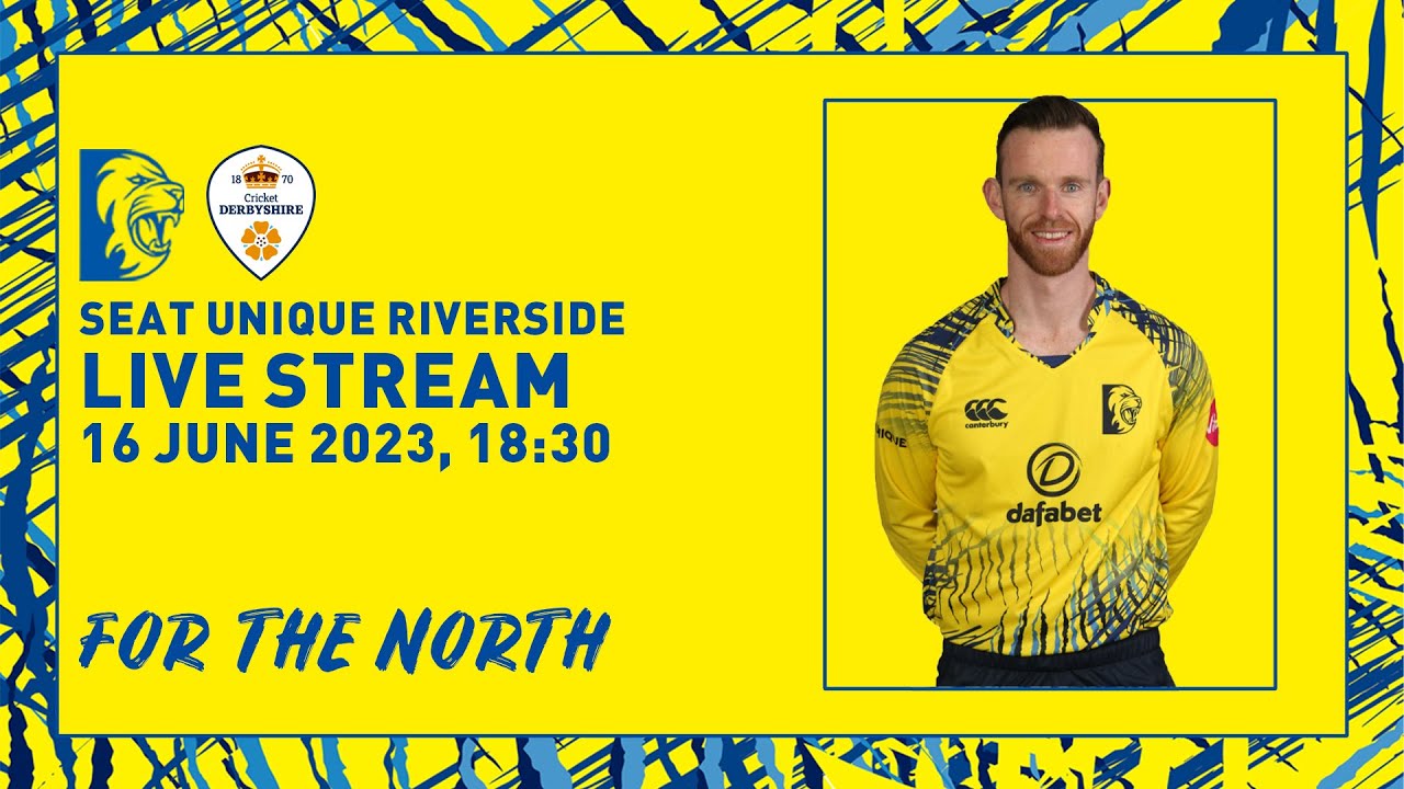 LIVE STREAM: Durham v Derbyshire Falcons T20 Vitality Blast LIVE - YouTube