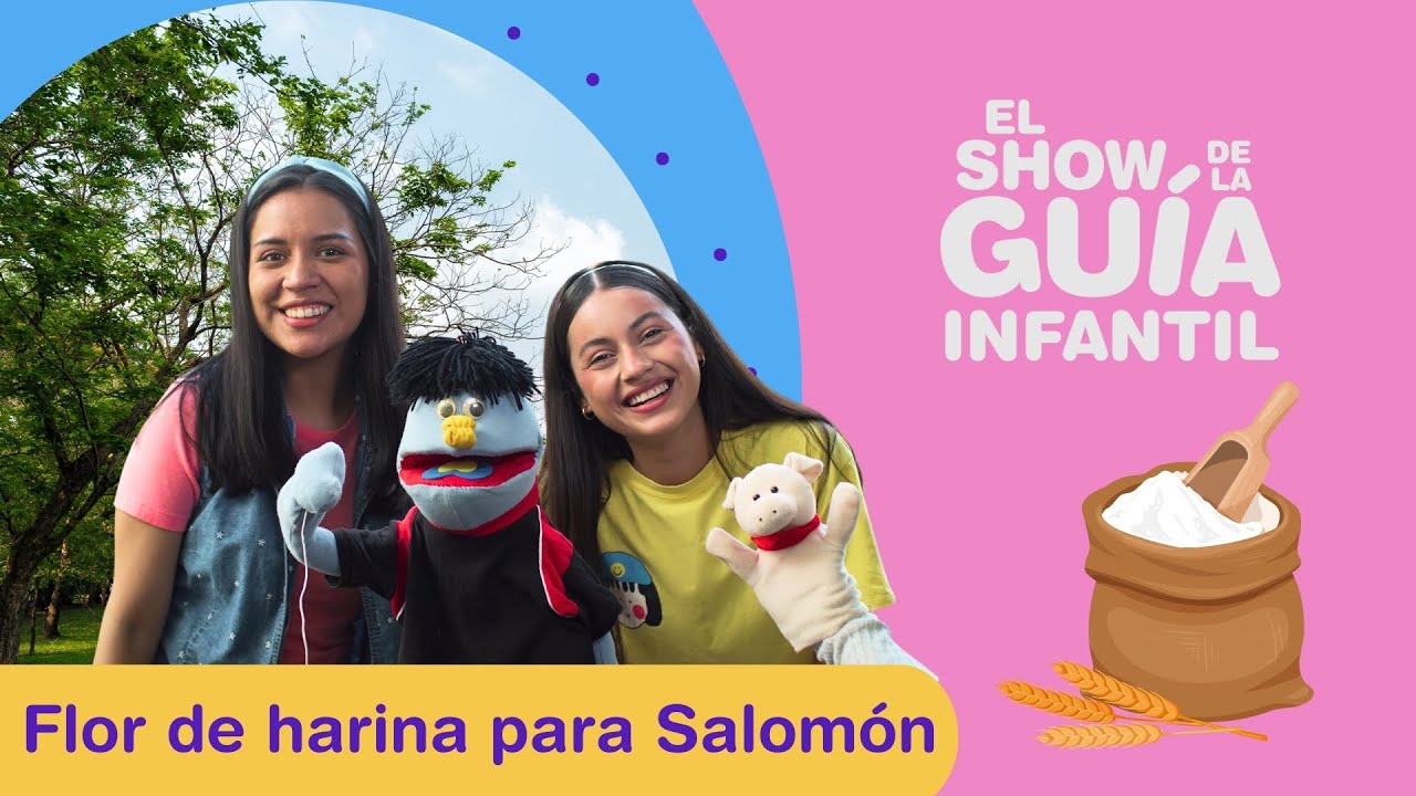 Flor de harina para Salomón | El Show de la Guía Infantil - YouTube