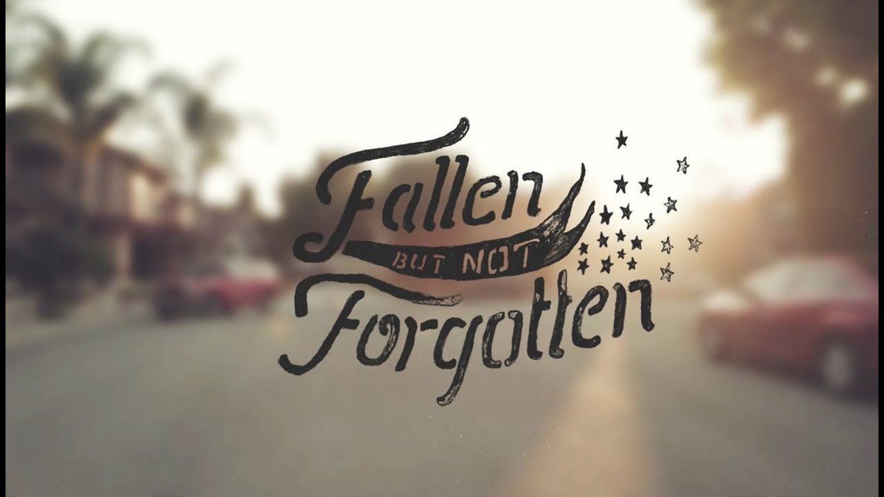Fallen but not Forgotten - YouTube