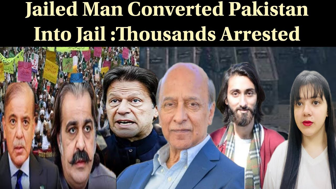 Jailed Man Converted Pakistan Into Jail :Thousands Arrested :Army VS ...