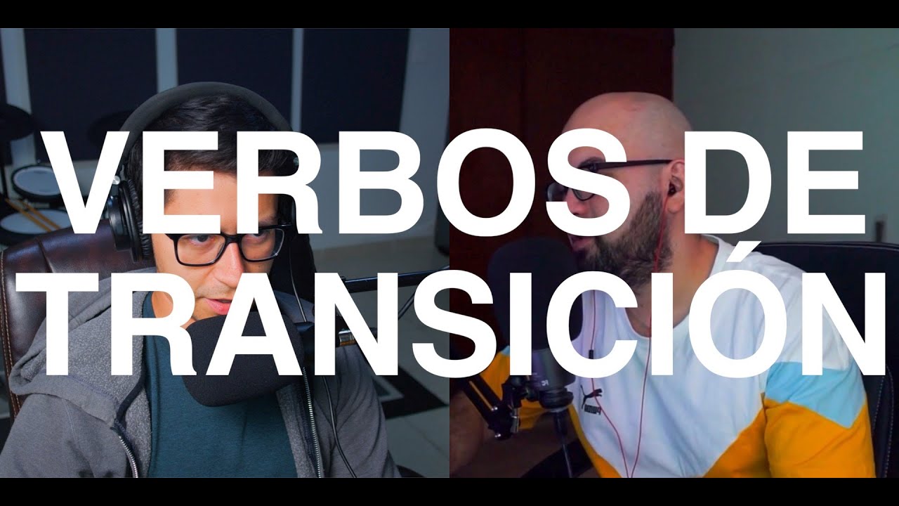 Episodio Especial #63 | Verbos de Transición (Volverse, Ponerse, etc ...