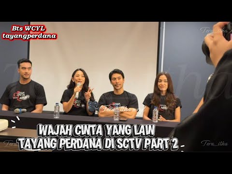 Part 2 tayang perdana WAJAH CINTA YG LAIN (dibalik tayangan wcyl ternyata ada mereka para cast) 