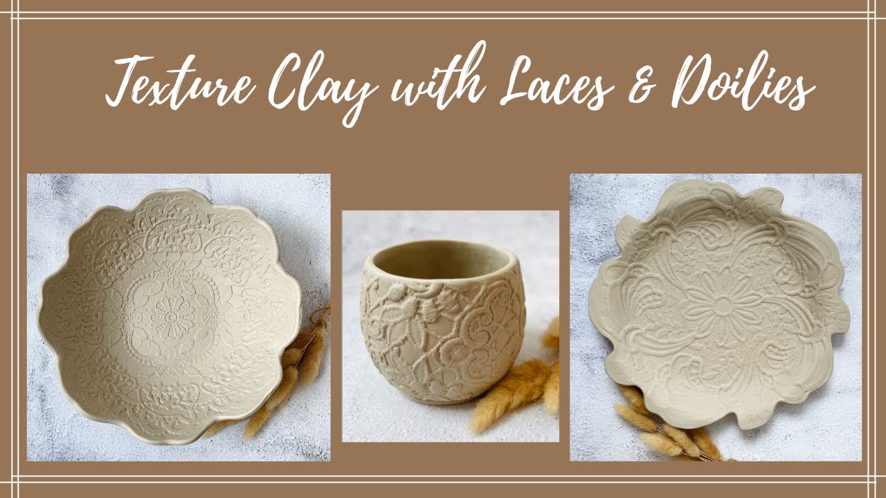 Texture Clay with Lace and Doilies- Hand-Building Tutorial - YouTube