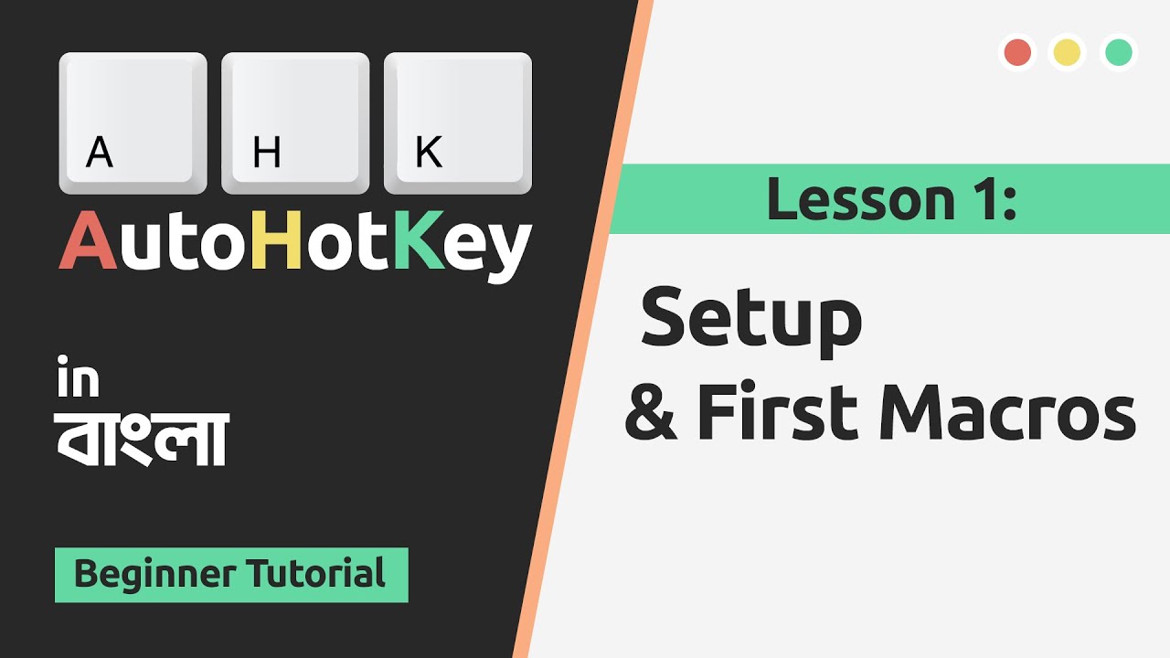 AutoHotKey in Bangla | Lesson 1: Setup & First Macros - YouTube