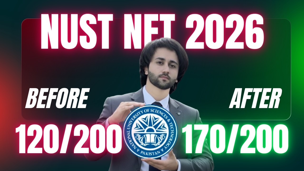 How to Increase Marks in NUST NET 3 & 4 I How to Get 170+ Marks in NUST ...