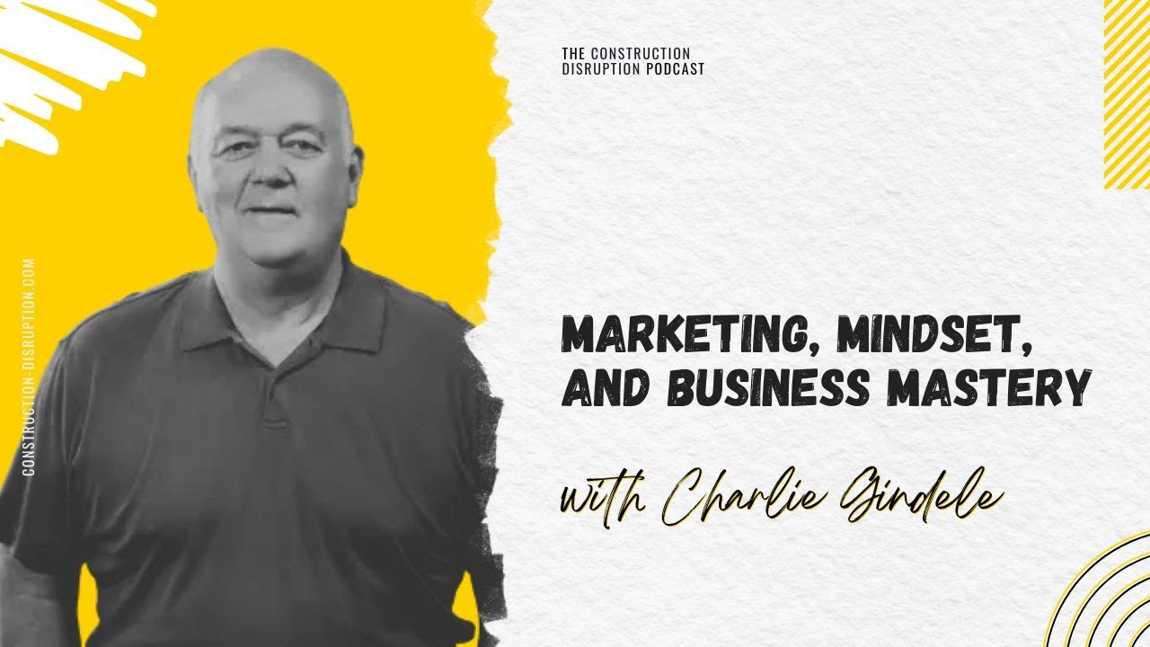 Marketing, Mindset, and Business Mastery with Charlie Gindele - YouTube