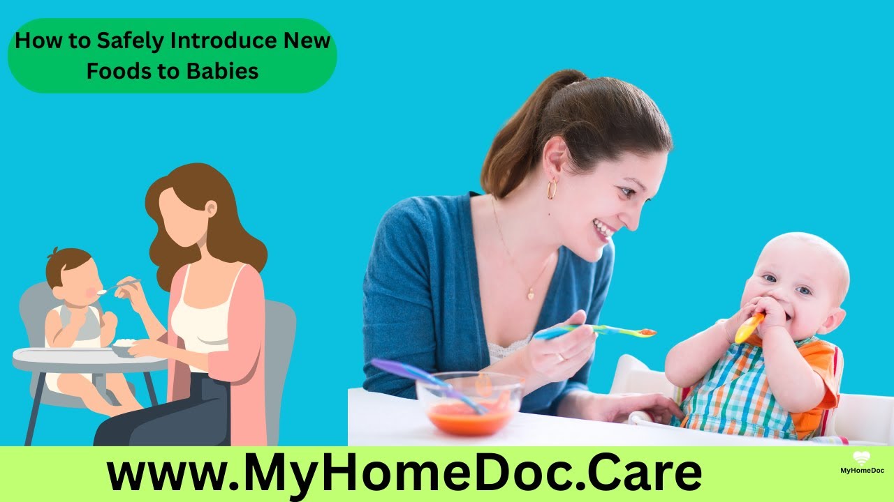 How to Safely Introduce New Foods to Babies | MyHomeDoc Telehealth ...