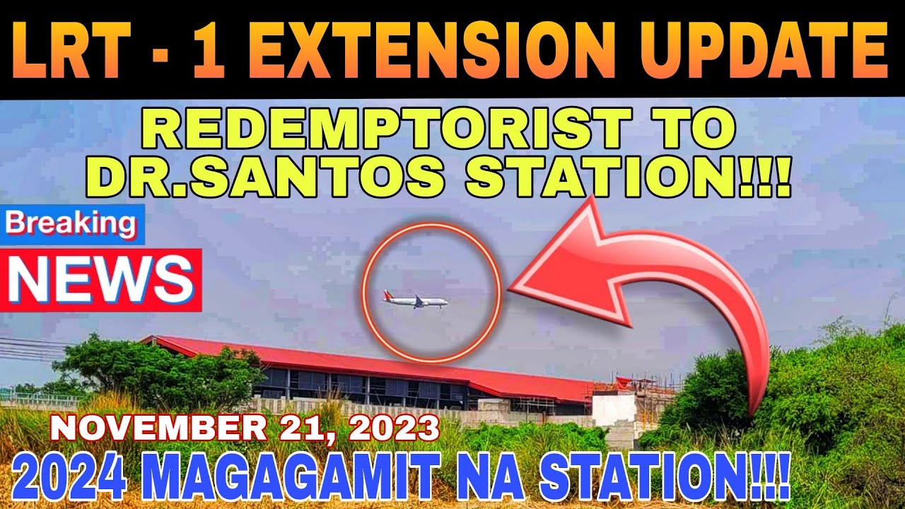 LRT - 1 EXTENSION UPDATE GANITO NA LAHAT NA STATION! NEXT YEAR 2024 ...